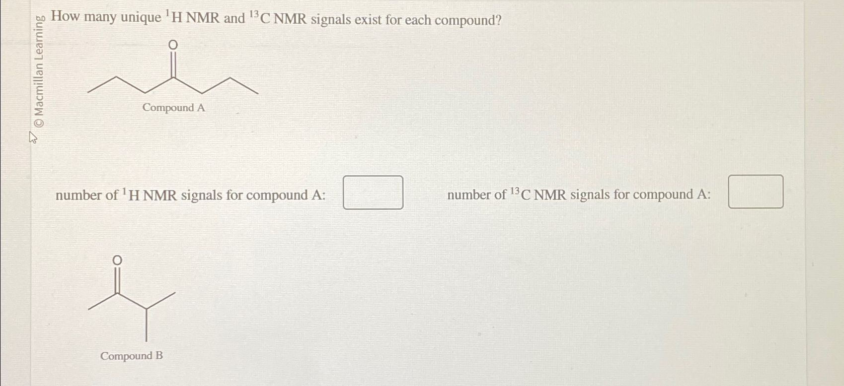 Solved as How many unique ?1H NMR and ?13C NMR signals | Chegg.com Solved as How many unique ?1H NMR and ?13C NMR signals | Chegg.com