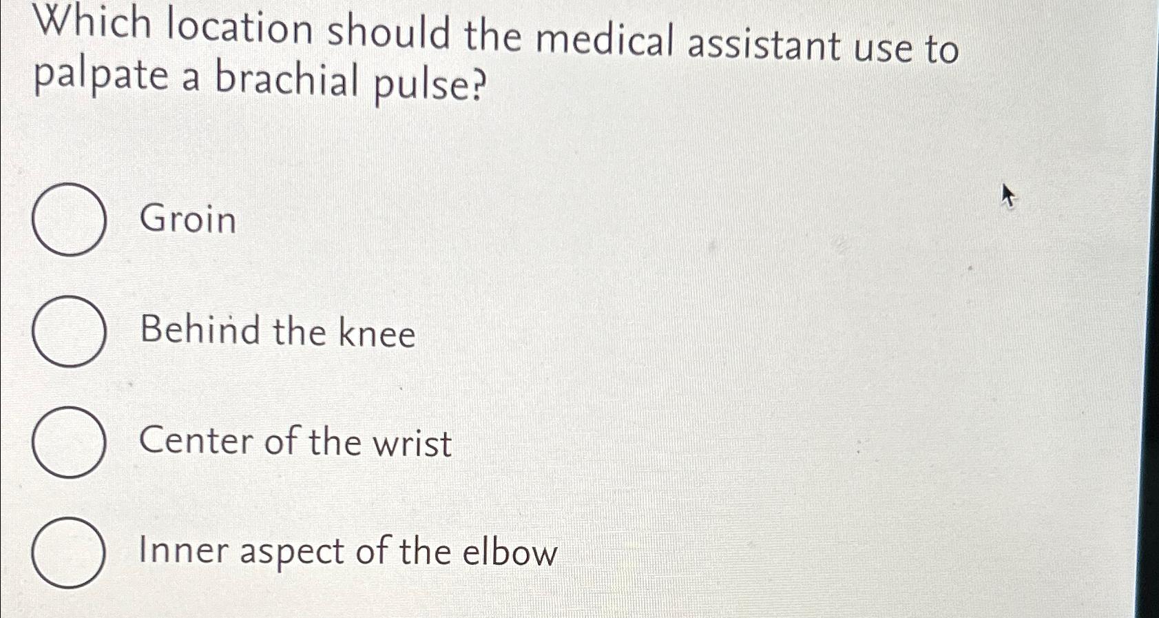 Solved Which location should the medical assistant use to | Chegg.com
