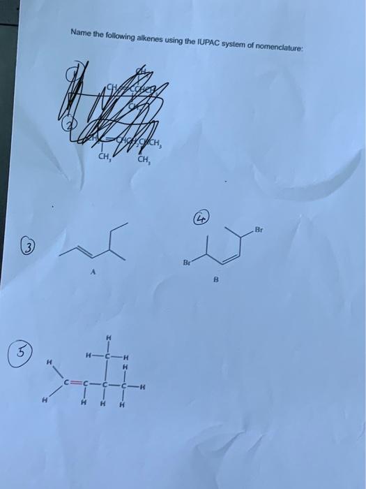 Solved Name the following alkenes using the IUPAC system of | Chegg.com