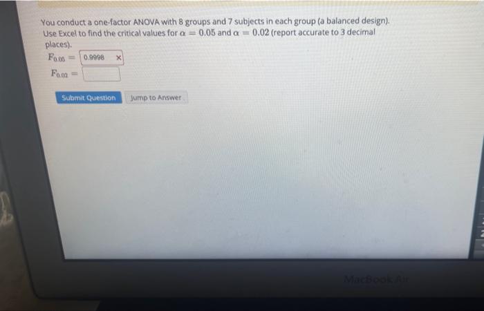 Solved You conduct a one.factor ANOVA with 8 groups and 7 | Chegg.com
