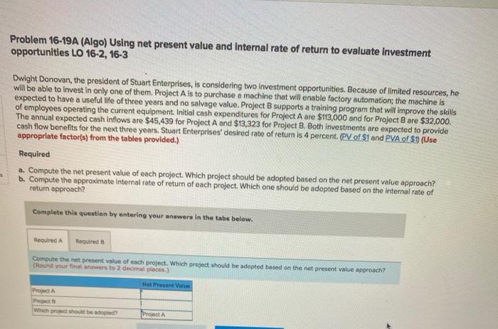 Solved Problem 16-19A (Algo) Using net present value and | Chegg.com