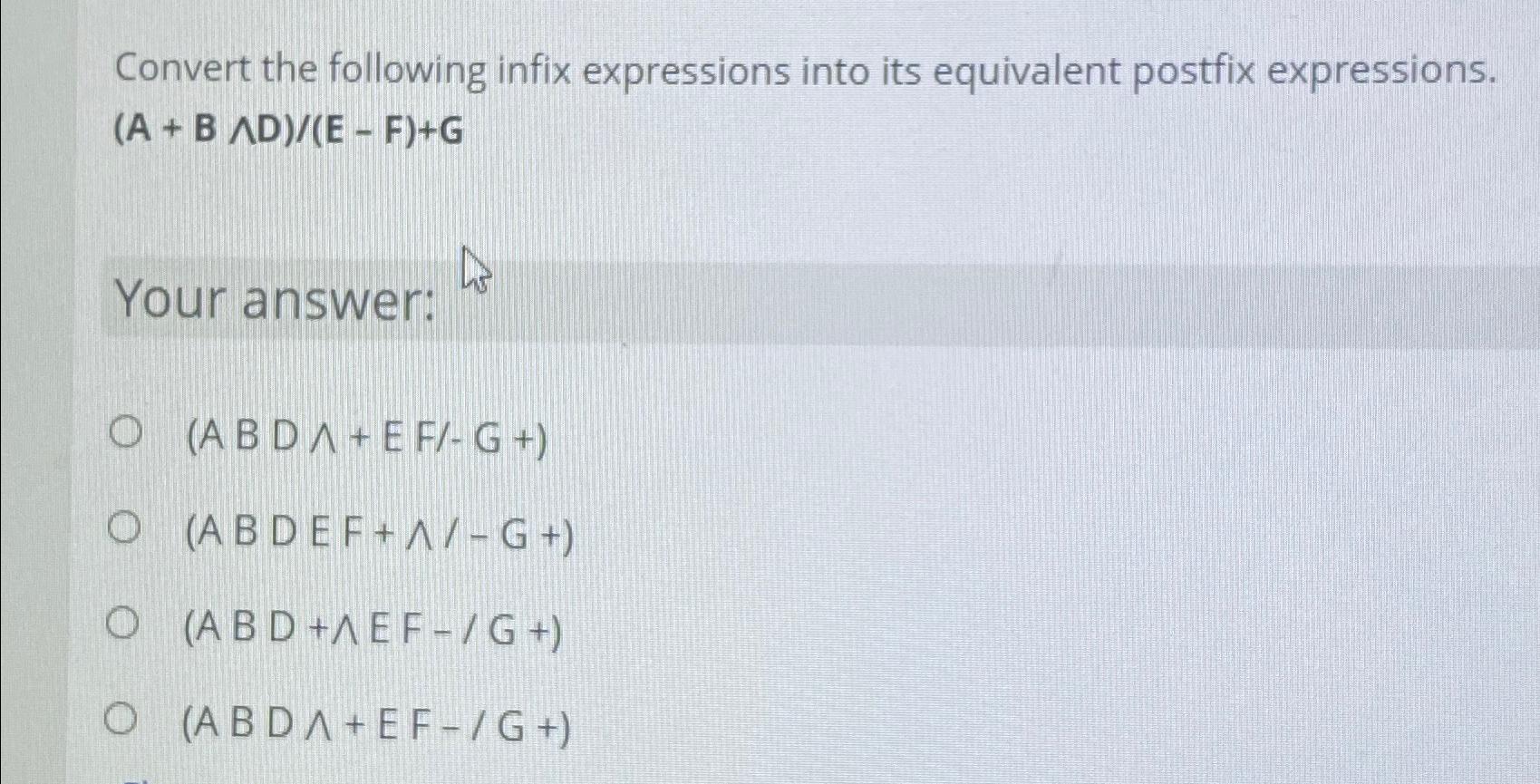 Convert the following infix expressions into its | Chegg.com