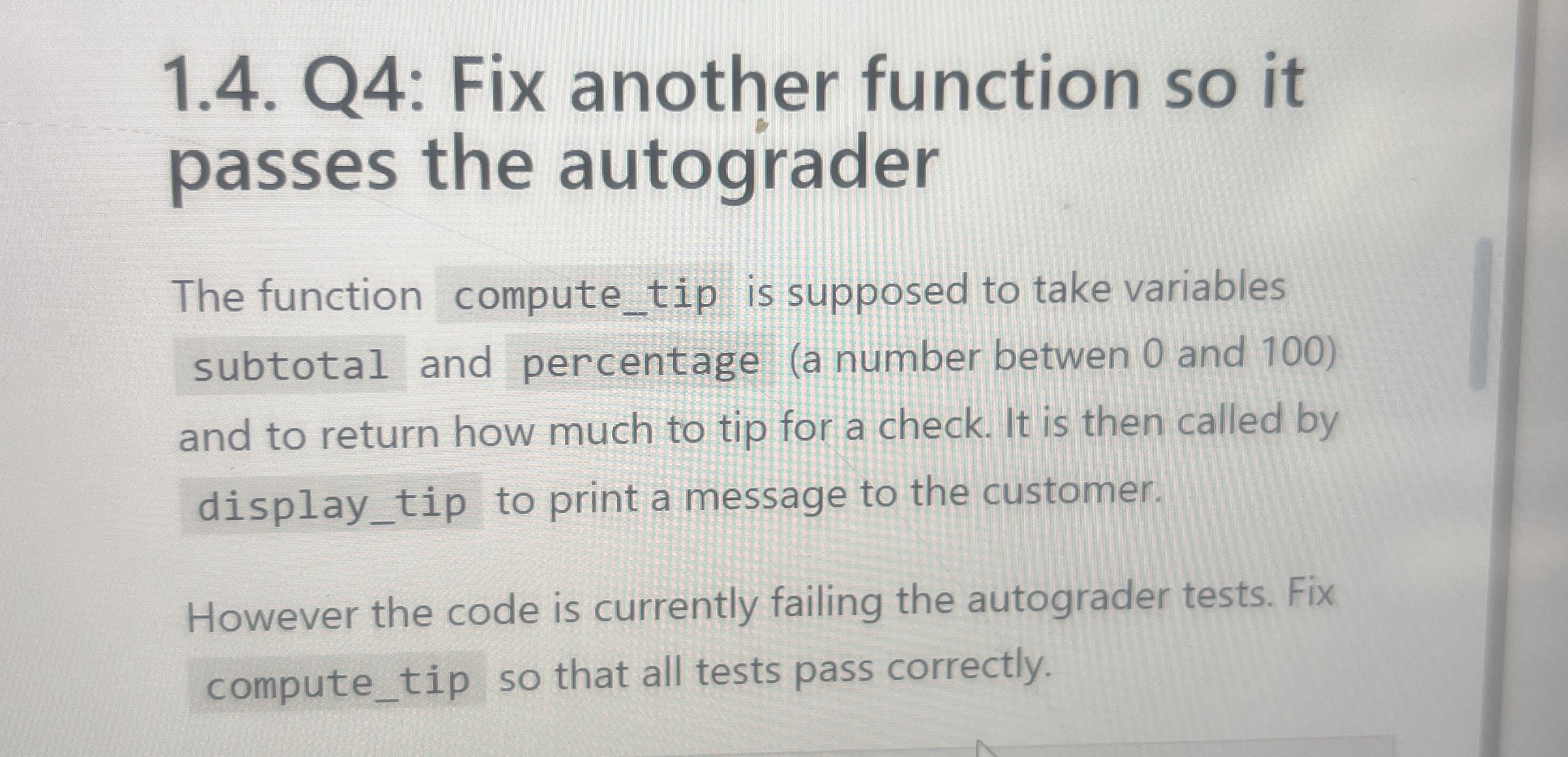 Solved 1.4.Q4: Fix another function so it passes the | Chegg.com