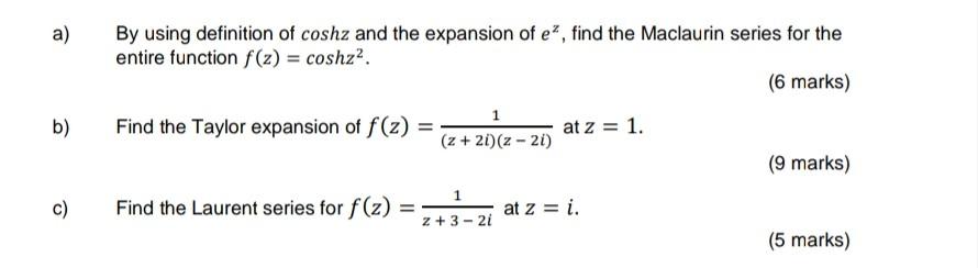 Solved a) By using definition of coshz and the expansion of | Chegg.com