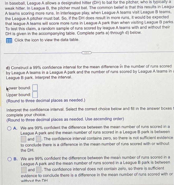 Solved In baseball, League A allows a designated hitter (DH) | Chegg.com