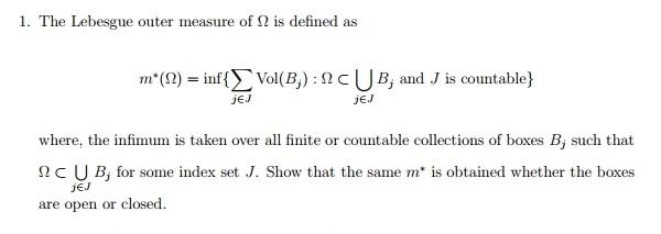 Solved 1. The Lebesgue outer measure of N is defined as | Chegg.com