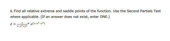 Solved Find all relative extrema and saddle points of the | Chegg.com