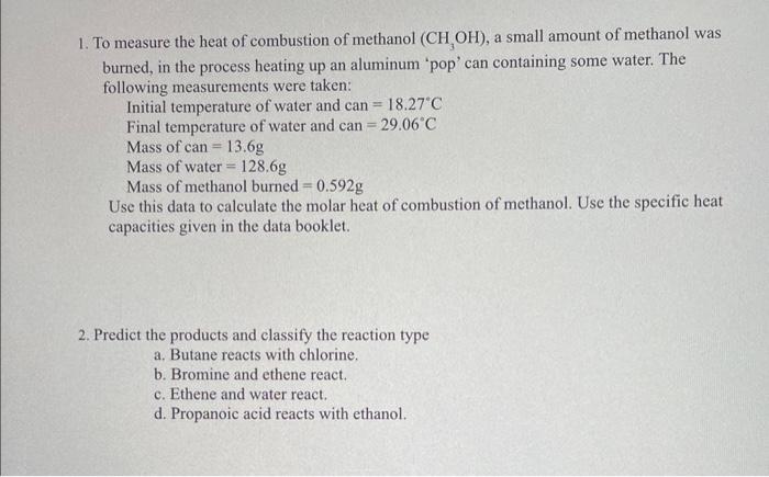 Solved 1. To measure the heat of combustion of methanol | Chegg.com