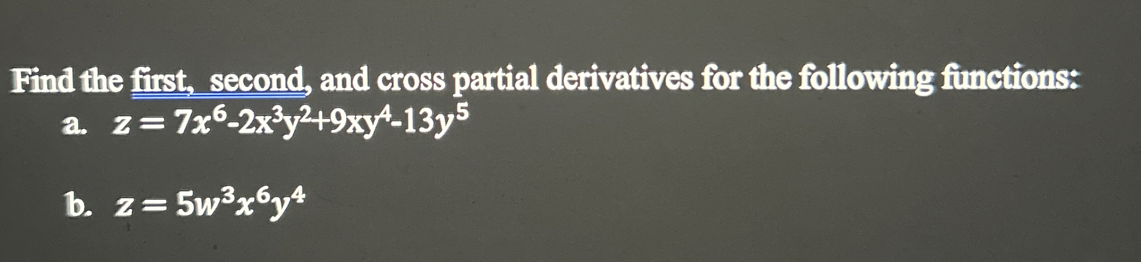 Solved Find the first, second, and cross partial derivatives | Chegg.com