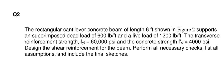 Solved Q2 The rectangular cantilever concrete beam of length | Chegg.com