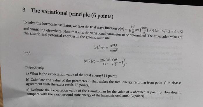 Solved 3 The variational principle ( 6 points) To solve the | Chegg.com