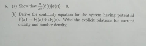 Solved (a) ﻿Show that (ψ(t):|)=0.(b) ﻿Derive the continuity | Chegg.com