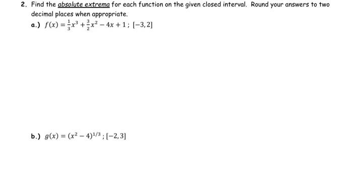 Solved 2. Find the absolute extrema for each function on the | Chegg.com
