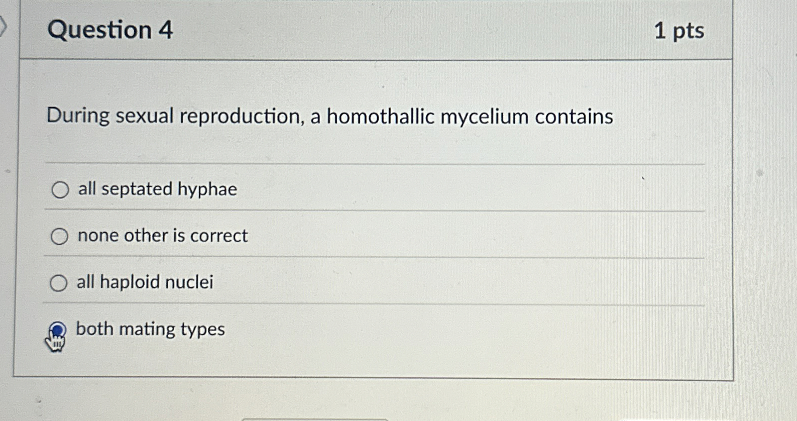 Solved Question 4During sexual reproduction, a homothallic | Chegg.com