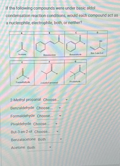 Solved If the following compounds were under basic aldol | Chegg.com