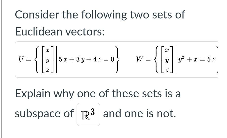 Solved Consider the following two sets of Euclidean vectors: | Chegg.com