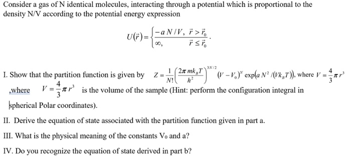 Solved Consider a gas of N identical molecules, interacting | Chegg.com