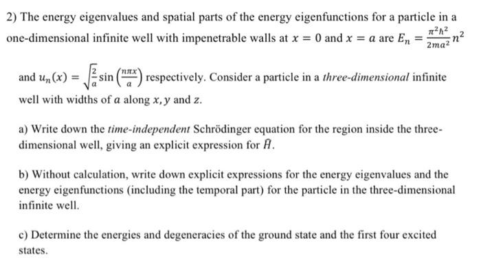 Solved 2) The energy eigenvalues and spatial parts of the | Chegg.com