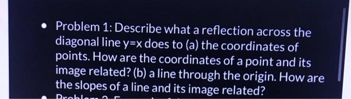 Solved Problem 1: Describe what a reflection across the | Chegg.com