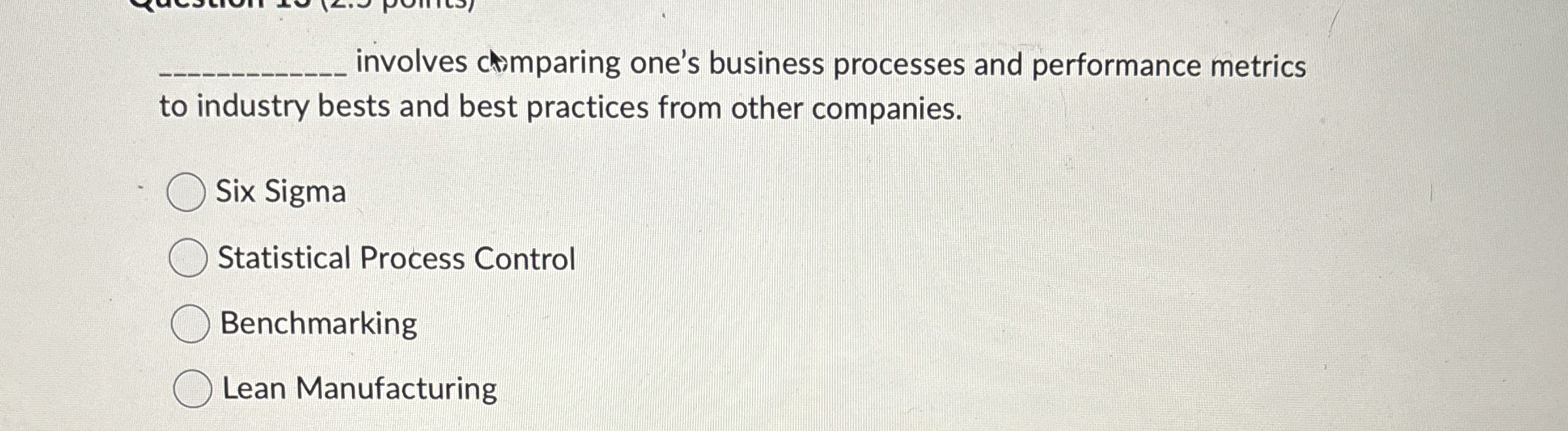 Solved involves chmparing one's business processes and | Chegg.com