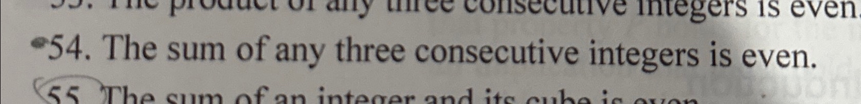Solved The sum of any three consecutive integers is even. | Chegg.com
