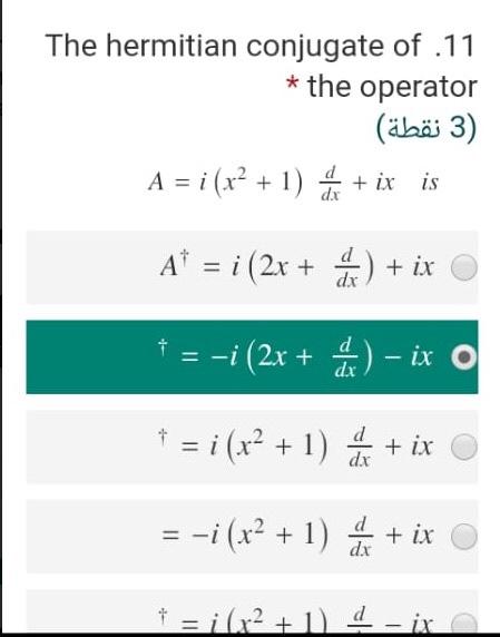 Solved The hermitian conjugate of .11 * the operator 3 A = i | Chegg.com