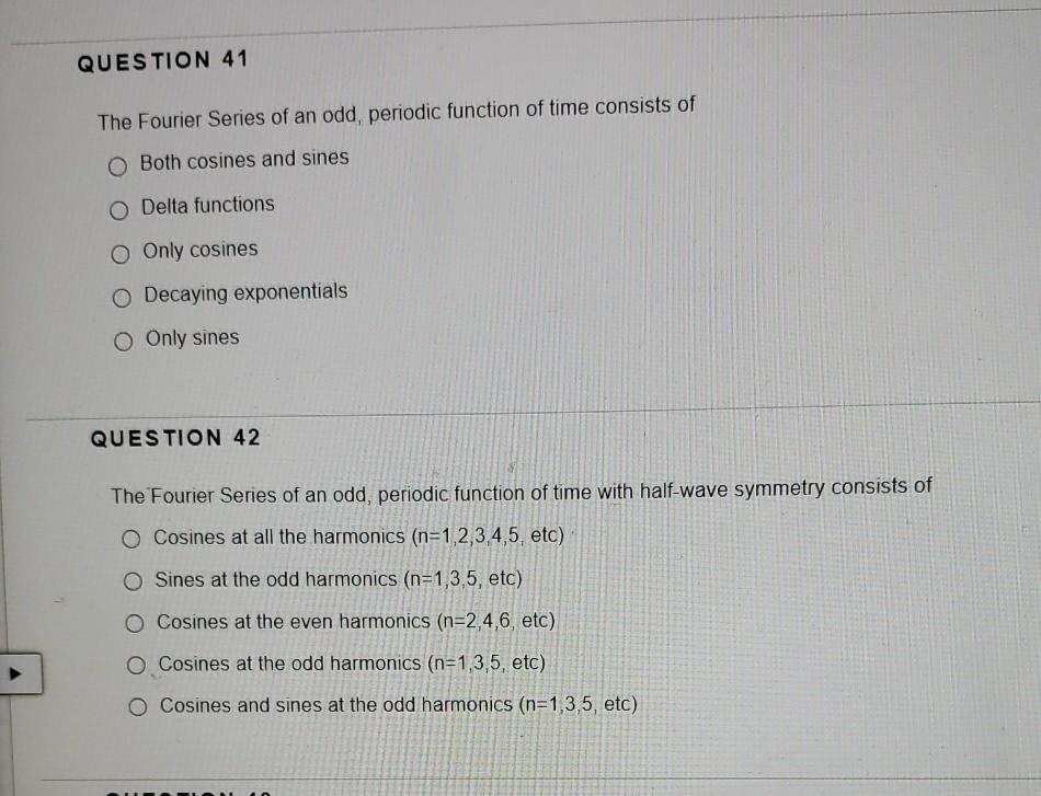 Solved QUESTION 41 The Fourier Series of an odd, periodic | Chegg.com