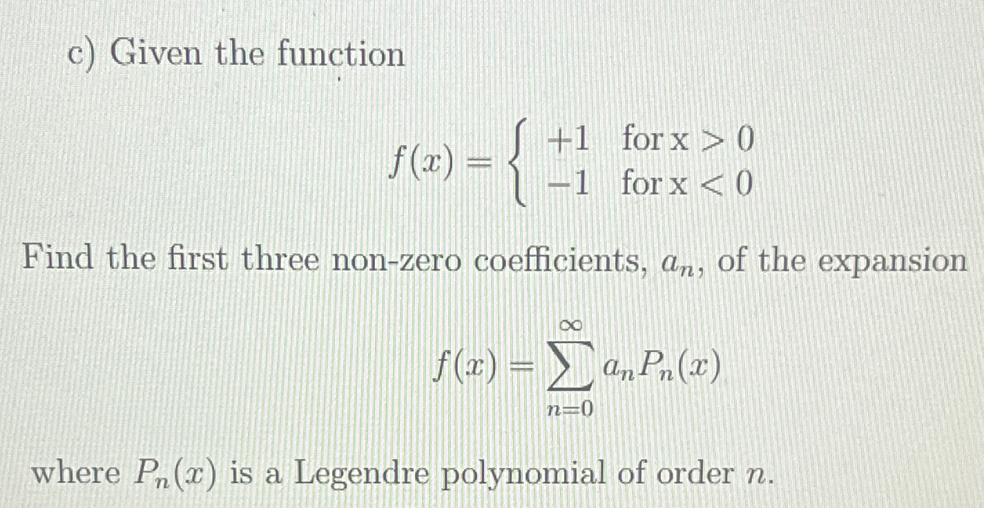 Solved c) Given the function f(x)={(+1 for x>0),(-1 for | Chegg.com