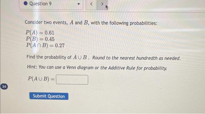 Solved Consider two events, A and B, with the following | Chegg.com