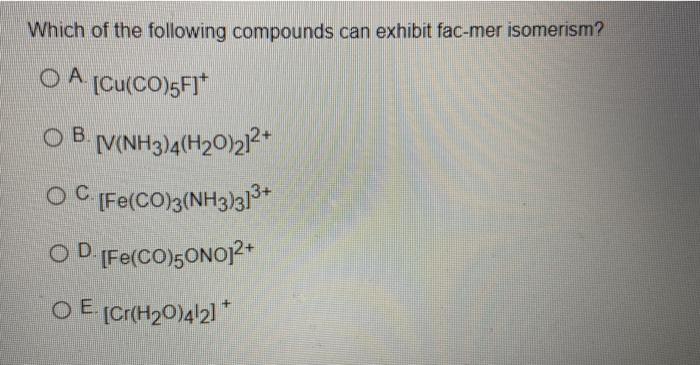 Solved Which of the following compounds can exhibit fac-mer | Chegg.com