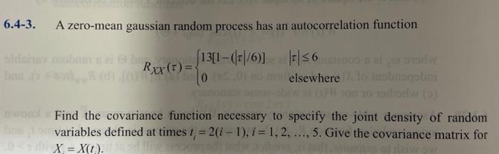 Solved 6.4-3. A zero-mean gaussian random process has an | Chegg.com