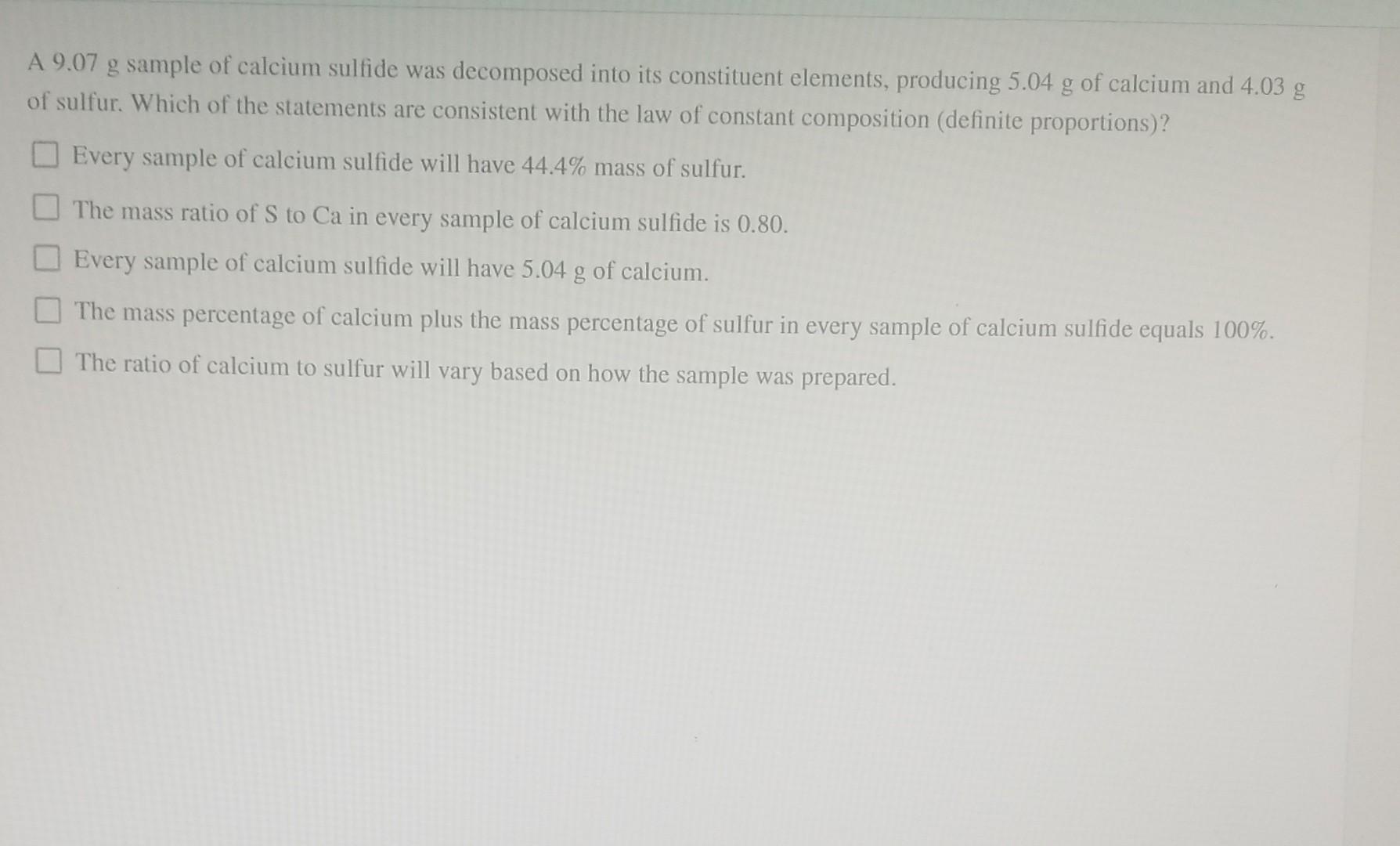 Solved A 9.07 g sample of calcium sulfide was decomposed | Chegg.com