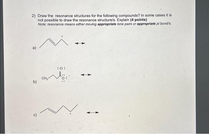 Solved 2) Draw the resonance structures for the following | Chegg.com
