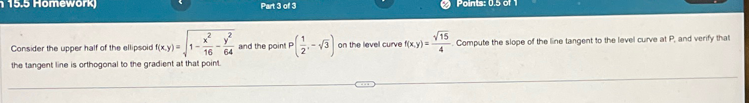 Solved the tangent line is orthogonal to the gradient at | Chegg.com