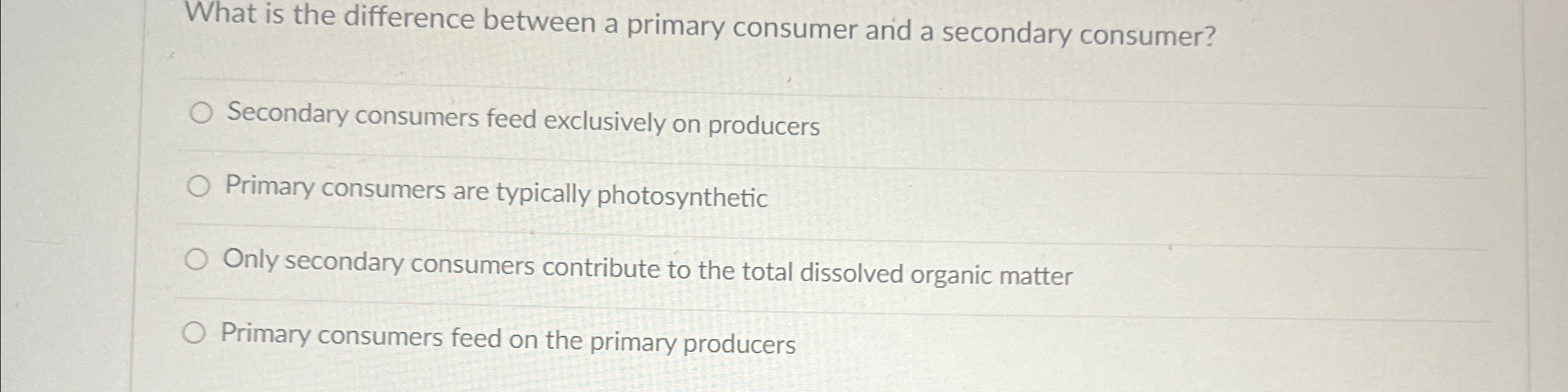 Solved What is the difference between a primary consumer and | Chegg.com