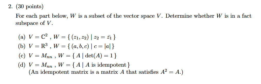 Solved 2. (30 points) For each part below, W is a subset of | Chegg.com