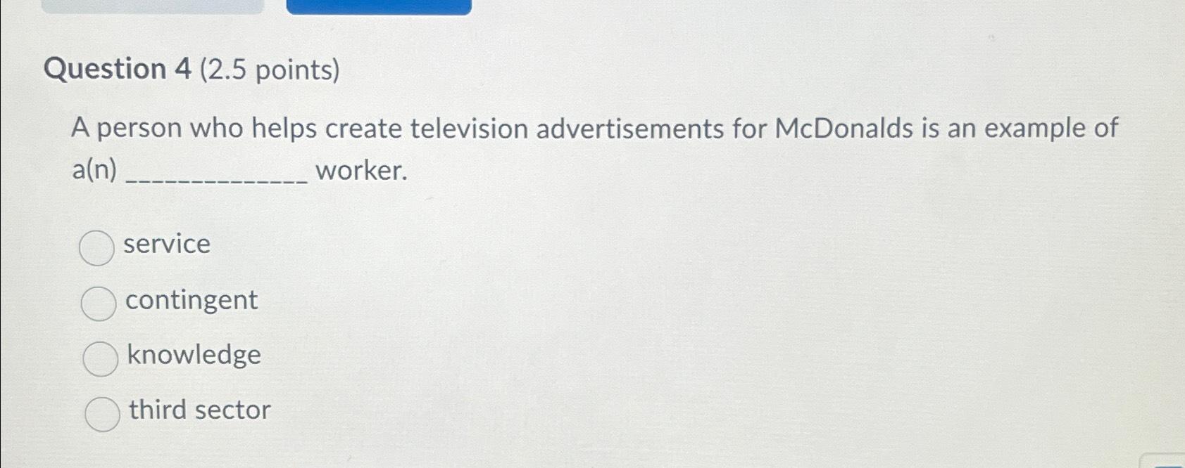 Solved Question 4 (2.5 ﻿points)A person who helps create | Chegg.com