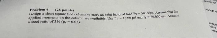Solved Problem 4 (25 points) Design a short square tied | Chegg.com