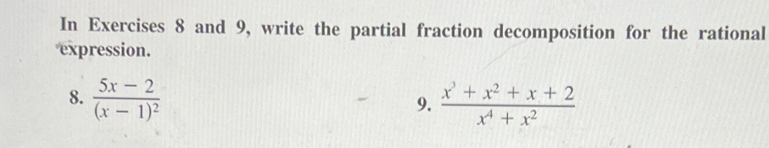 Solved In Exercises 8 ﻿and 9, ﻿write the partial fraction | Chegg.com