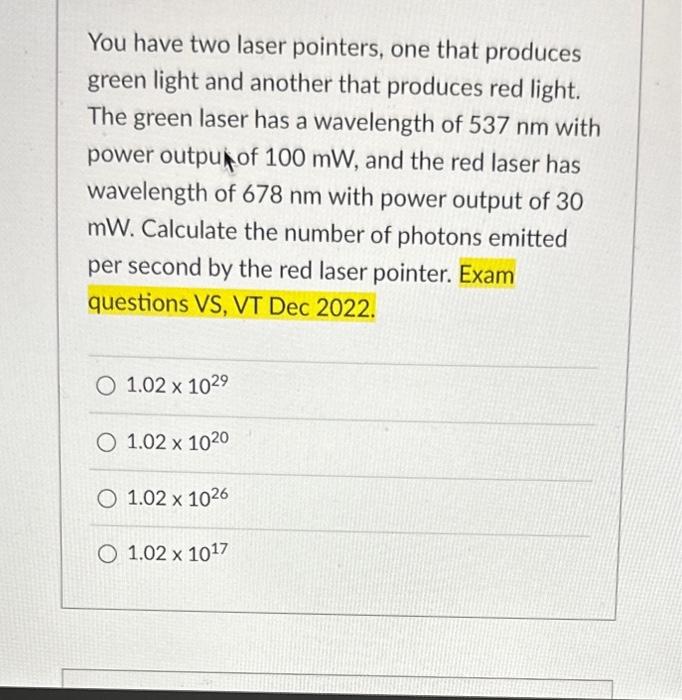 You have two laser pointers, one that produces green | Chegg.com