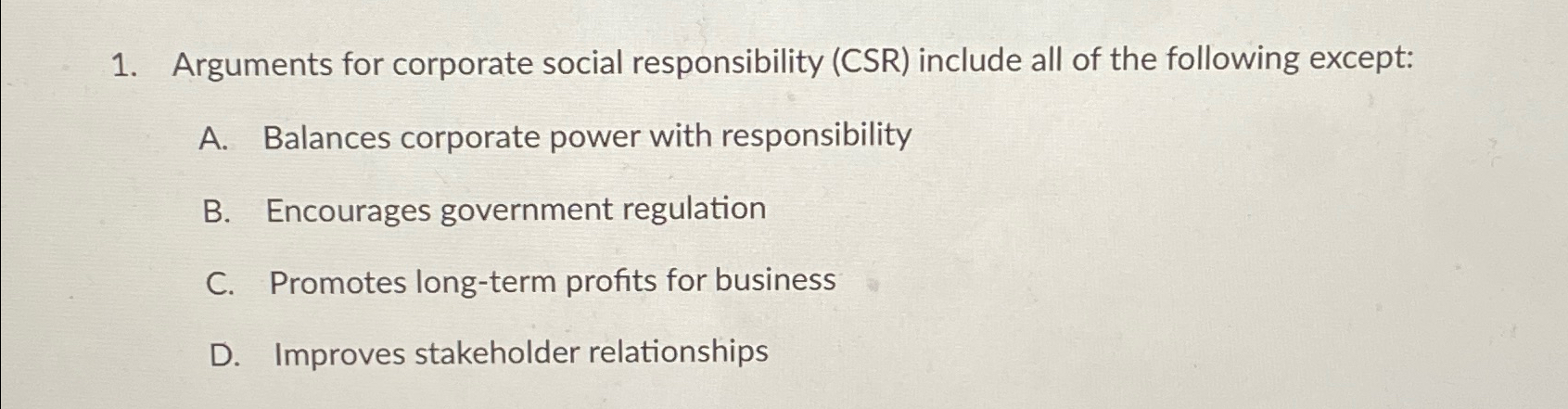 Solved Arguments for corporate social responsibility (CSR) | Chegg.com