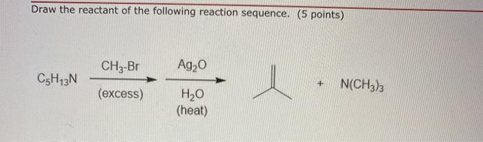 Solved Draw the reactant of the following reaction sequence. | Chegg.com