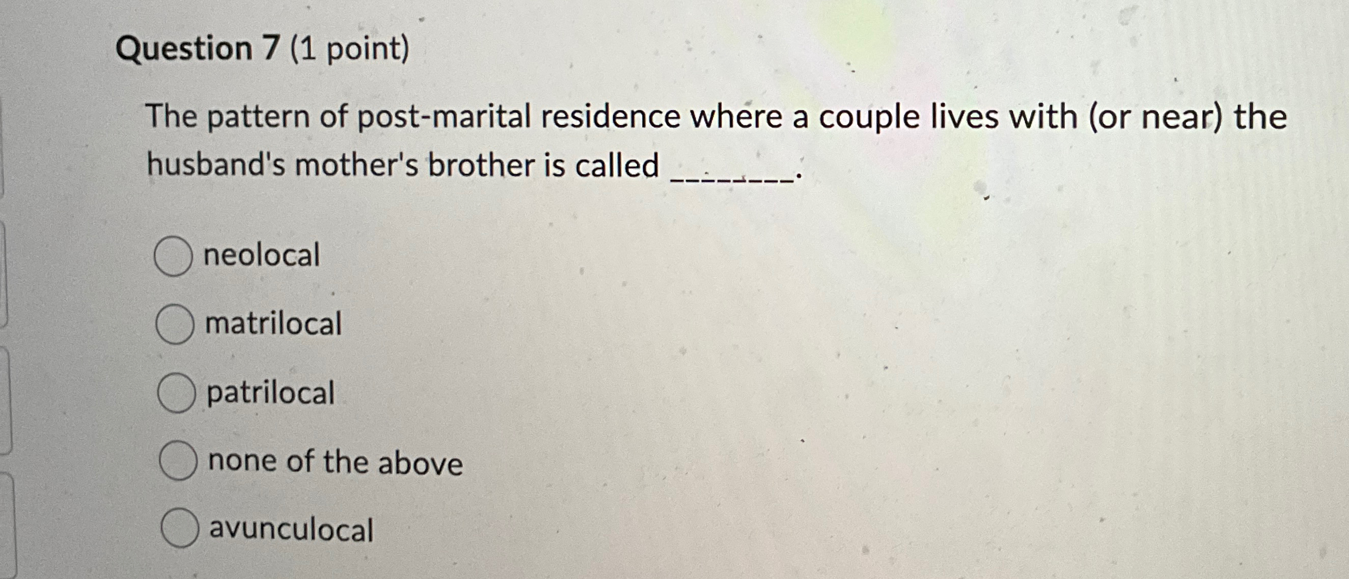 Solved Question 7 (1 ﻿point)The pattern of post-marital | Chegg.com