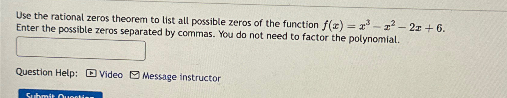 Solved Use the rational zeros theorem to list all possible | Chegg.com
