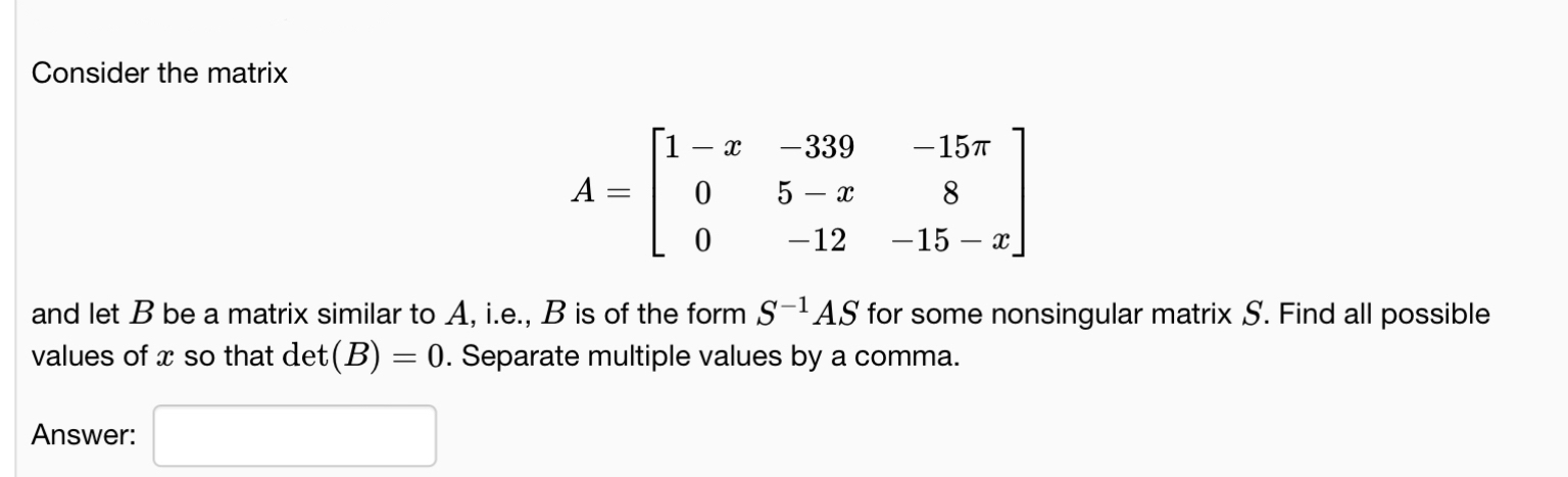 Solved Consider the matrixA=[1-x-339-15π05-x80-12-15-x]and | Chegg.com