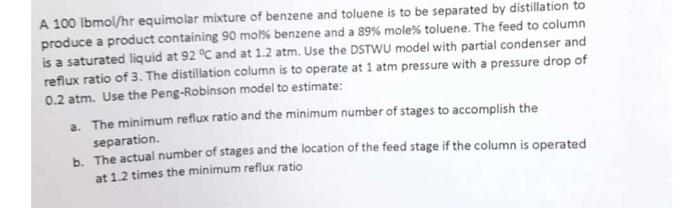 Solved A 100lbmol/hr equimolar mixture of benzene and | Chegg.com