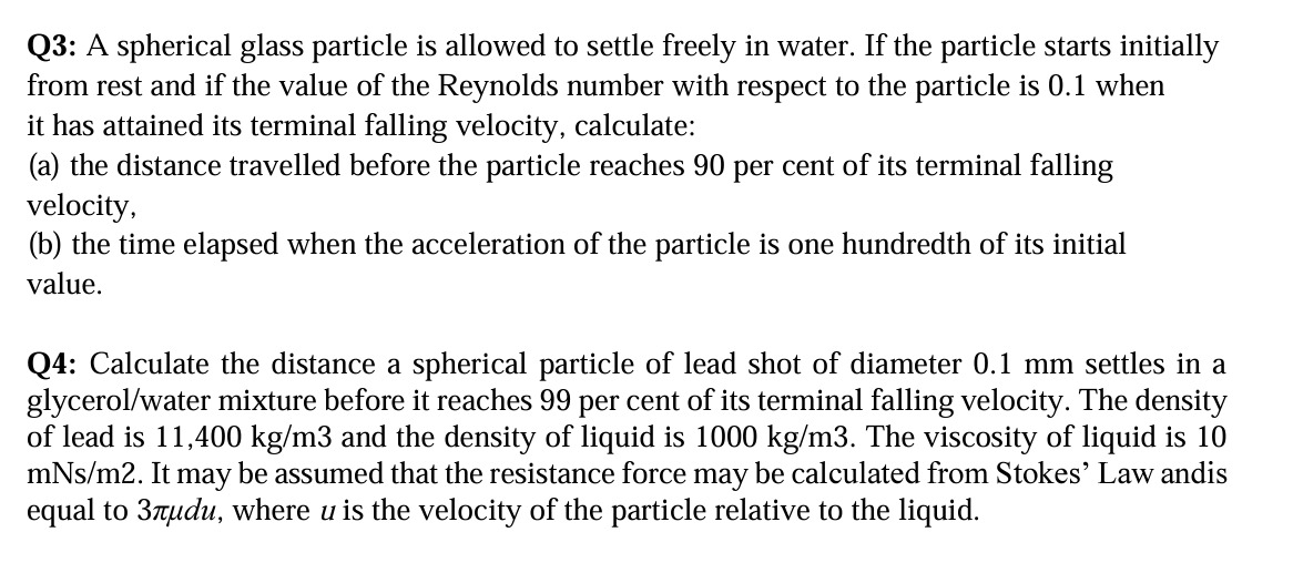 Solved Q3: A spherical glass particle is allowed to settle | Chegg.com