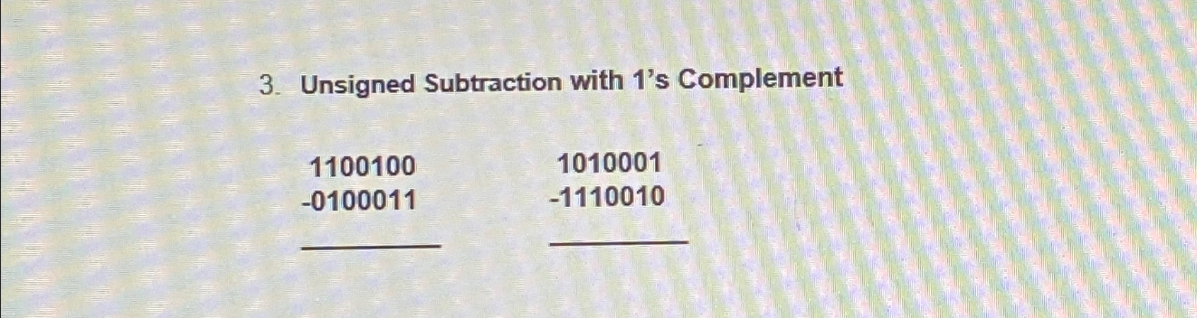 Unsigned Subtraction with 1's | Chegg.com