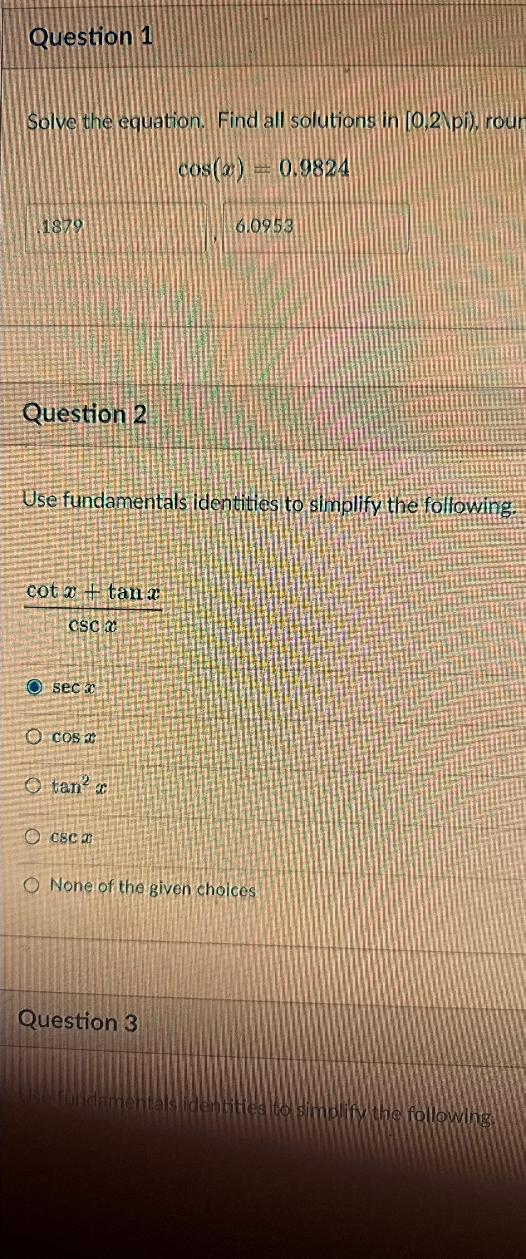 Solved Use fundamentals identities to simplify the | Chegg.com