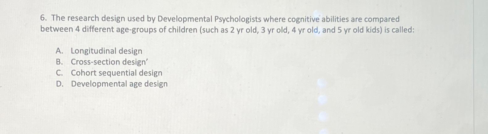 Solved The research design used by Developmental | Chegg.com